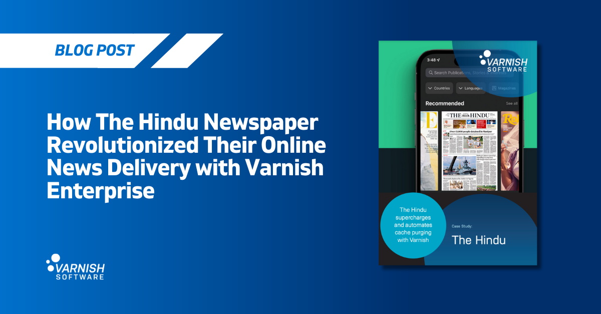 How The Hindu Newspaper Revolutionized Their Online News Delivery with Varnish Enterprise